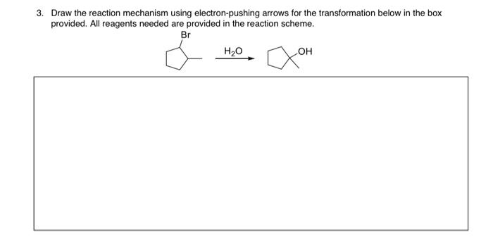Solved Draw the reaction mechanism using electron-pushing | Chegg.com