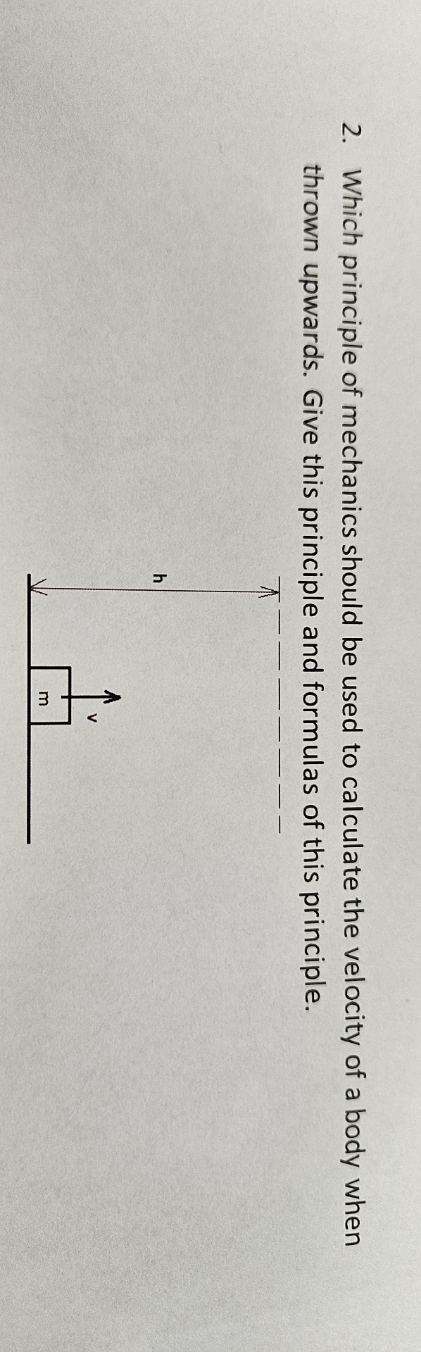 Solved Which principle of mechanics should be used to | Chegg.com