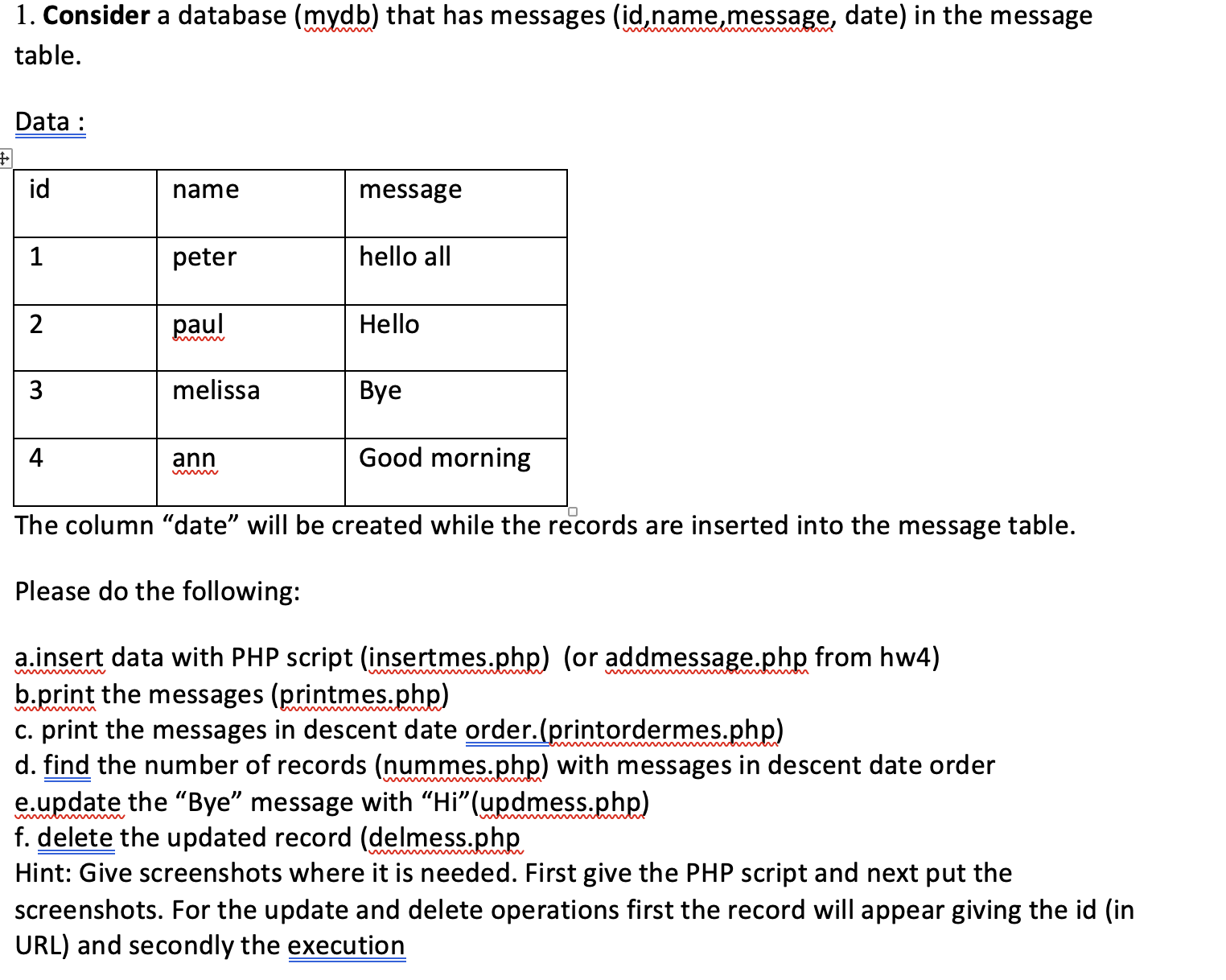 Solved Consider a database (mydb) ﻿that has messages (id, | Chegg.com