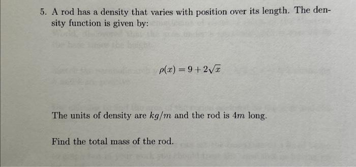 Solved 5. A rod has a density that varies with position over | Chegg.com