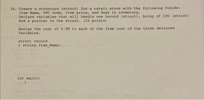 Solved a 16. Create a structure (struct) for a retail store | Chegg.com