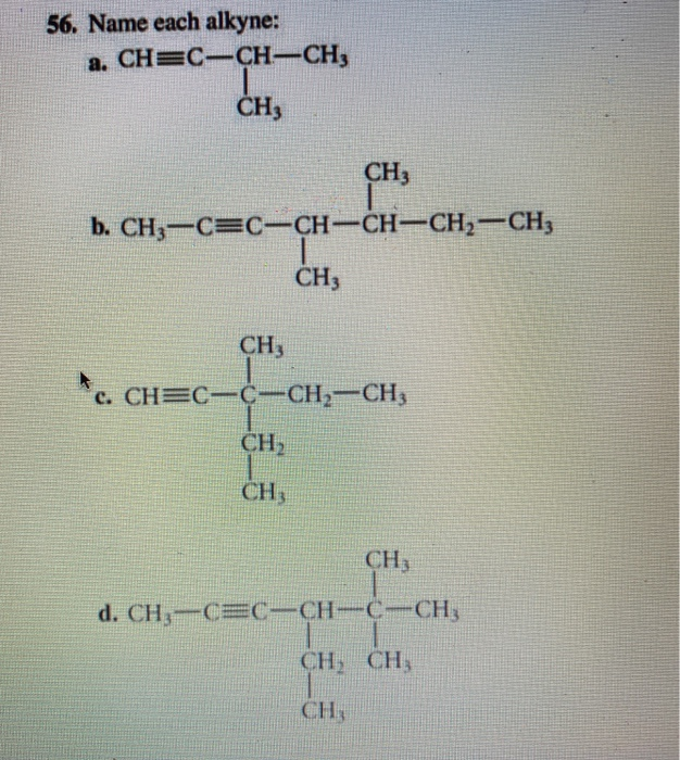 Solved 56. Name each alkyne: a. CH=C—CH-CH3 CH3 CH3 b. | Chegg.com