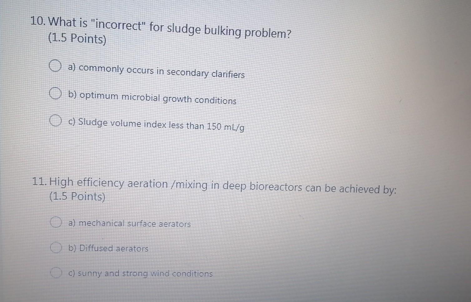 Solved 10. What is "incorrect" for sludge bulking problem? | Chegg.com