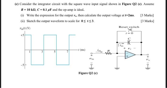 Solved c) Consider the integrator circuit with the square | Chegg.com