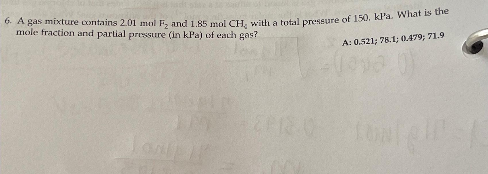 Solved A gas mixture contains 2.01molF2 ﻿and 1.85molCH4 | Chegg.com