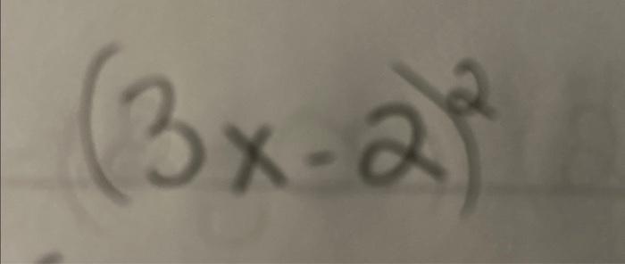 (3x−2)2 | Chegg.com