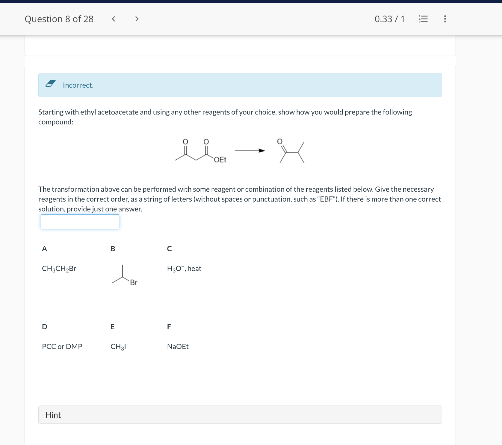 Solved Incorrect.Starting with ethyl acetoacetate and using | Chegg.com