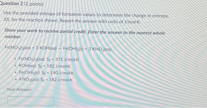 Solved Use the provided entropy of formation values to | Chegg.com
