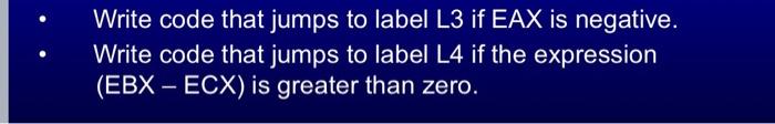 Solved Write Code That Jumps To Label L3 If Eax Is 4929