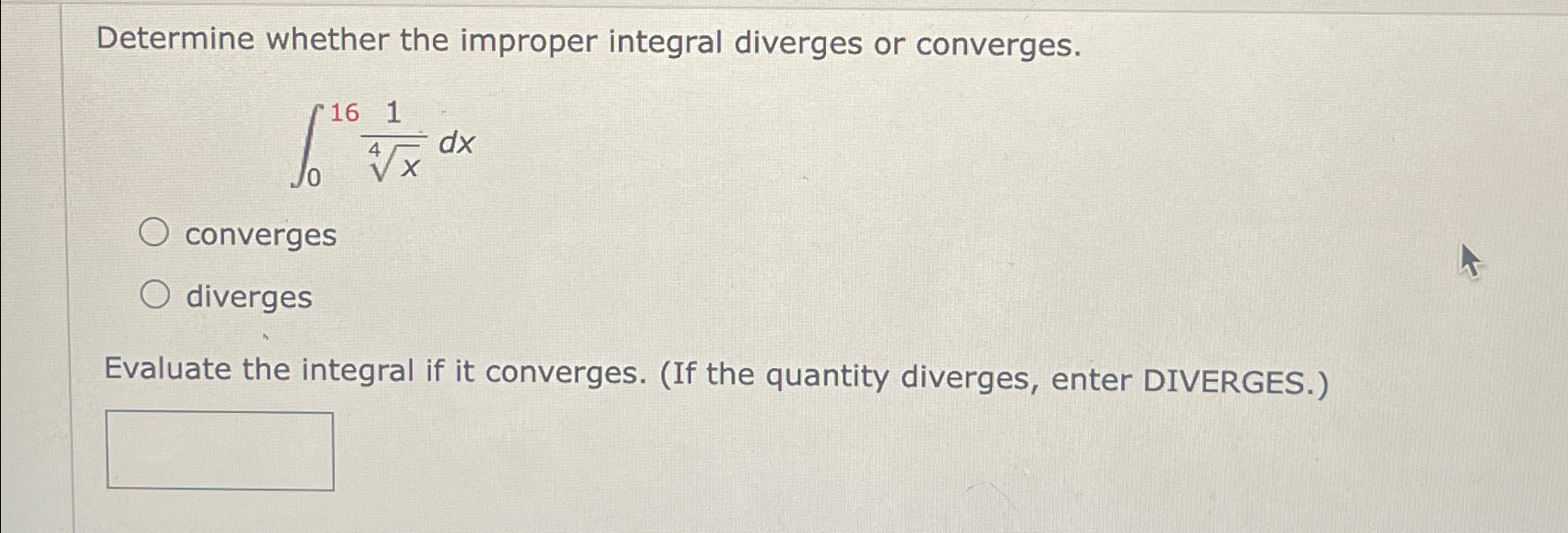 Solved Determine whether the improper integral diverges or | Chegg.com