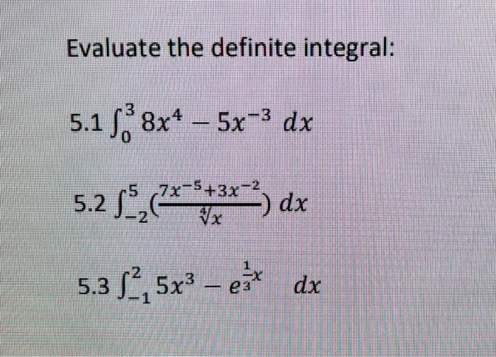 Solved Evaluate the definite integral: 5.1∫038x4−5x−3dx | Chegg.com