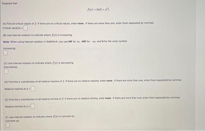 Solved f(x)=ln(5+x2) (A) Find all critical values of f. If | Chegg.com