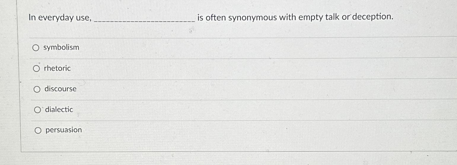 Solved In everyday use, is often synonymous with empty talk | Chegg.com