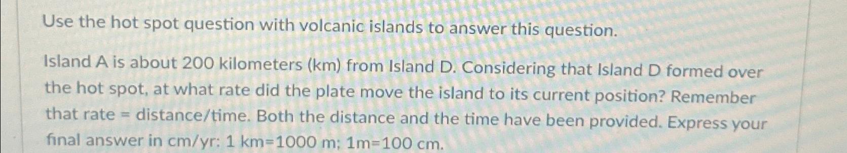 Solved Use the hot spot question with volcanic islands to | Chegg.com