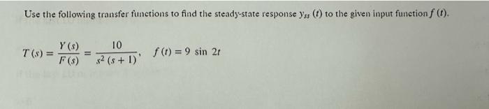 Solved Use the following transfer functions to find the | Chegg.com
