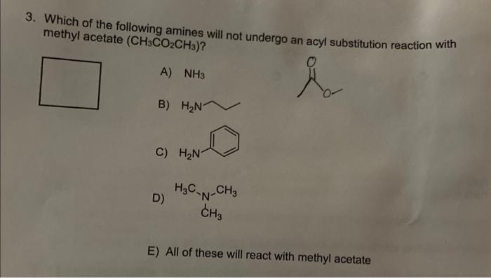 Solved 3. Which of the following amines will not undergo an | Chegg.com