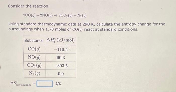 Solved Consider the reaction: 2CO(g)+2NO(g)→2CO2(g)+N2(g) | Chegg.com