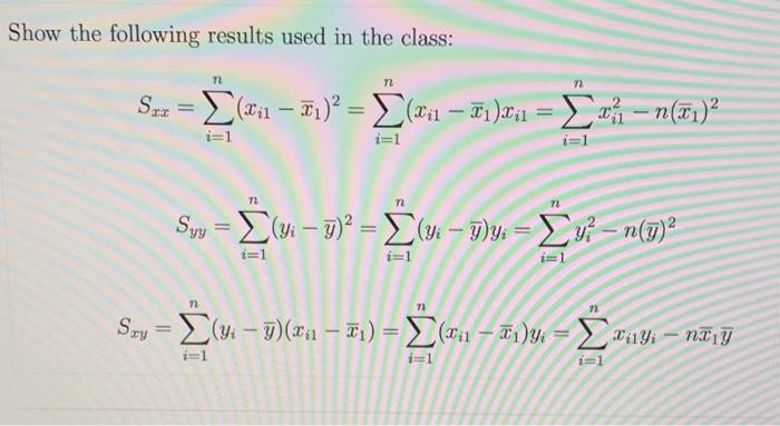 Show the following results used in the class: | Chegg.com