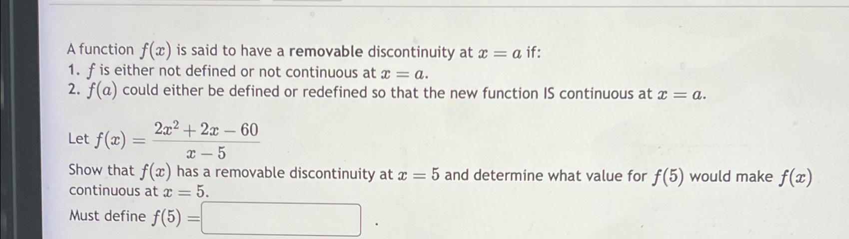 Solved A function f(x) ﻿is said to have a removable | Chegg.com