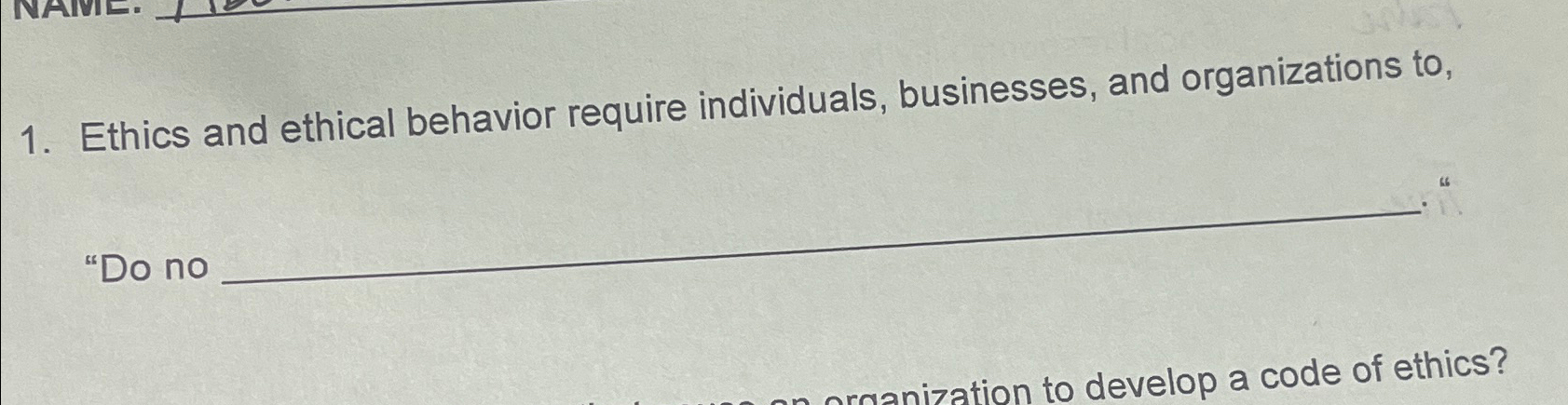 Solved Ethics and ethical behavior require individuals, | Chegg.com
