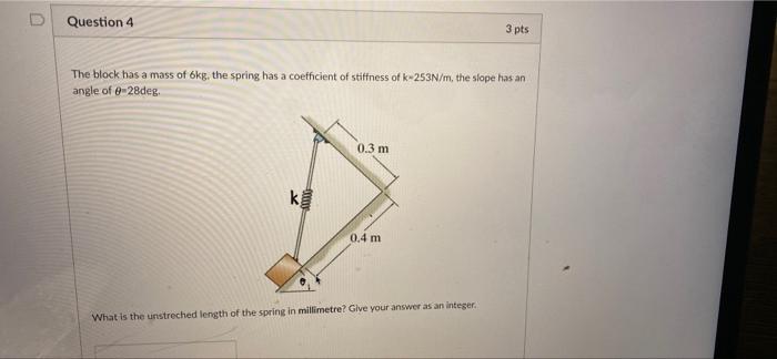 Solved Question 4 3 pts The block has a mass of 6kg, the | Chegg.com