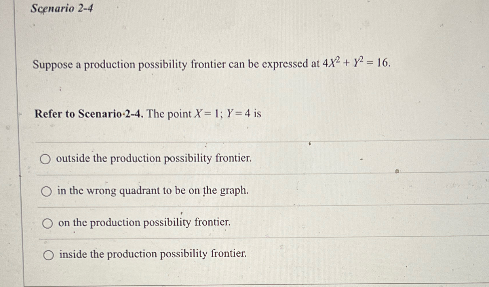 Solved Scenario 2-4Suppose a production possibility frontier | Chegg.com