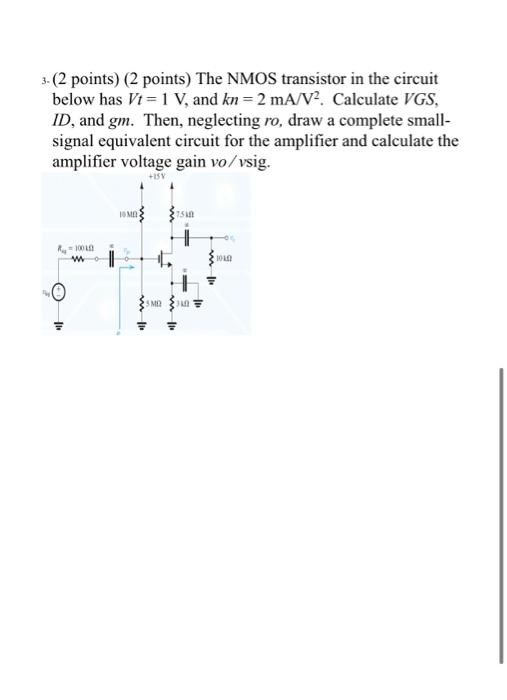 Solved 3. ( 2 points) ( 2 points) The NMOS transistor in the | Chegg.com