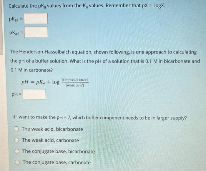 Solved Calculate the pk, values from the Ky values. Remember | Chegg.com