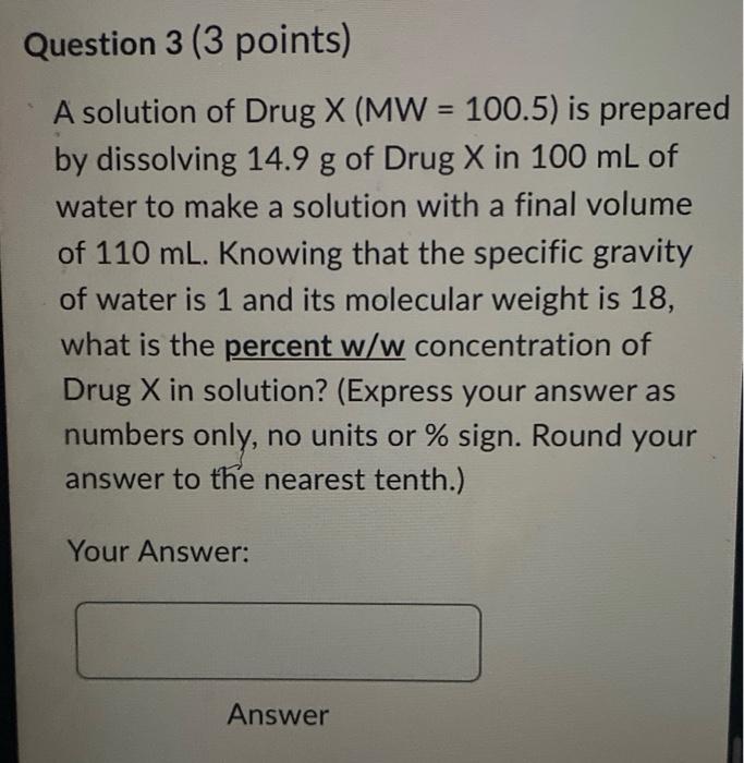 Solved A solution of Drug X(MW=100.5) is prepared by | Chegg.com