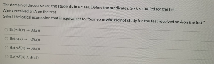 Solved The domain of discourse are the students in a class. | Chegg.com