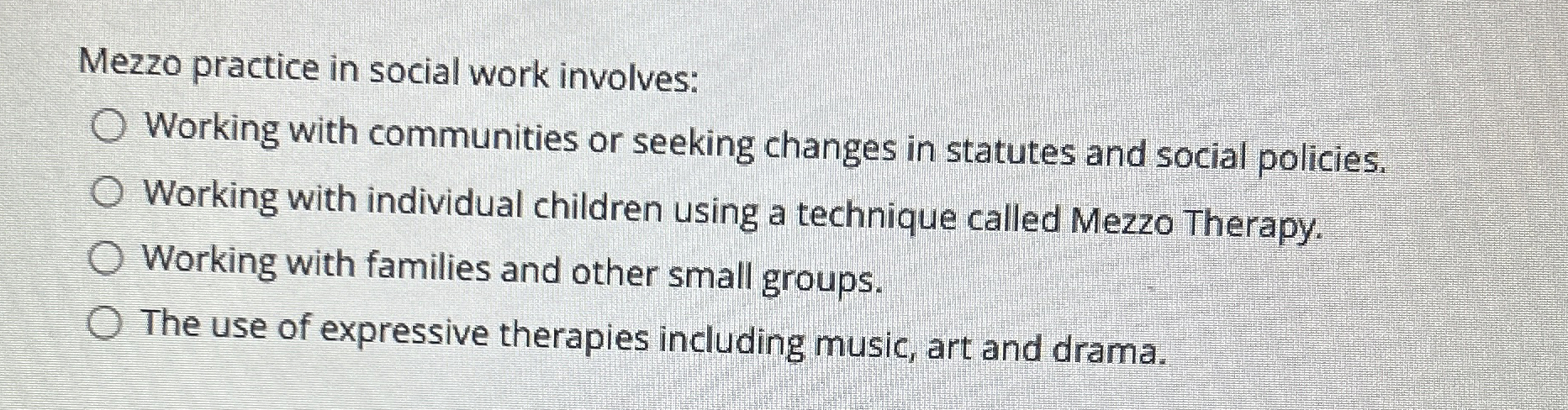 Solved Mezzo practice in social work involves:Working with | Chegg.com