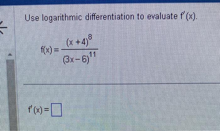 Solved Use logarithmic differentiation to evaluate f′(x). | Chegg.com