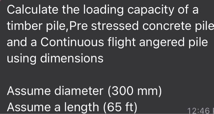 Solved Calculate the loading capacity of a timber pile, Pre | Chegg.com