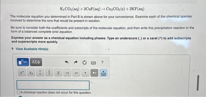 Solved K2CO3(aq)+2CuF(aq)→Cu2CO3( s)+2KF(aq) The molecular | Chegg.com