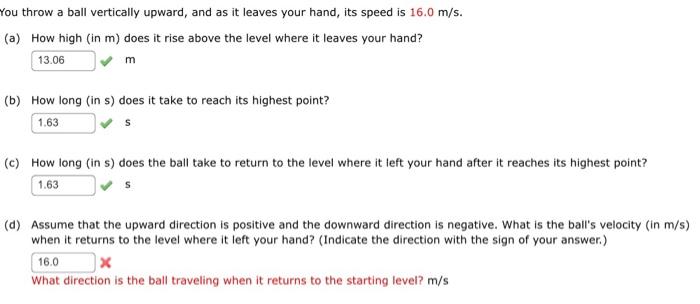 Solved 'ou throw a ball vertically upward, and as it leaves | Chegg.com