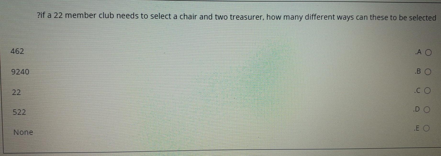 Solved ?if a 22 member club needs to select a chair and two | Chegg.com