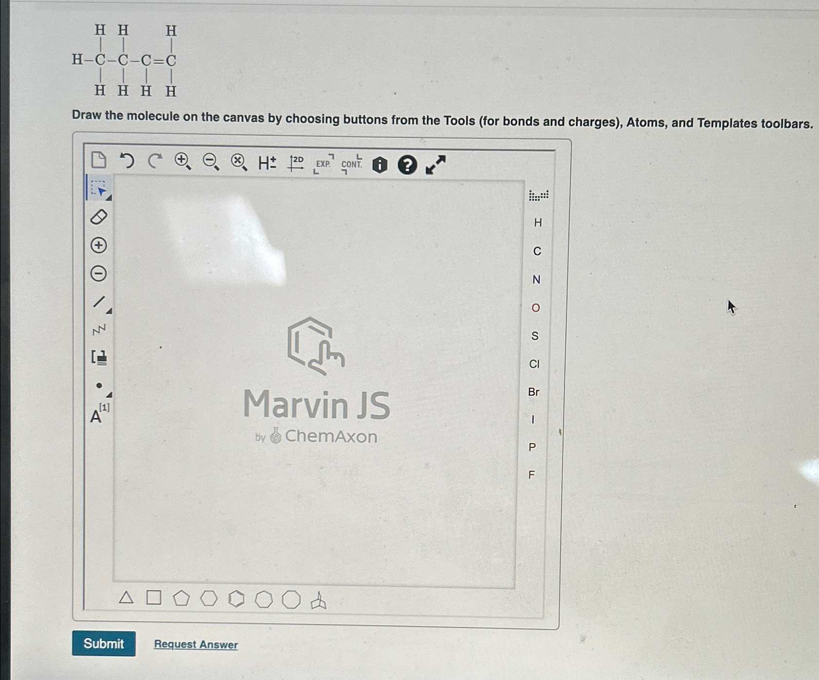 Solved Draw the molecule on the canvas by choosing buttons | Chegg.com