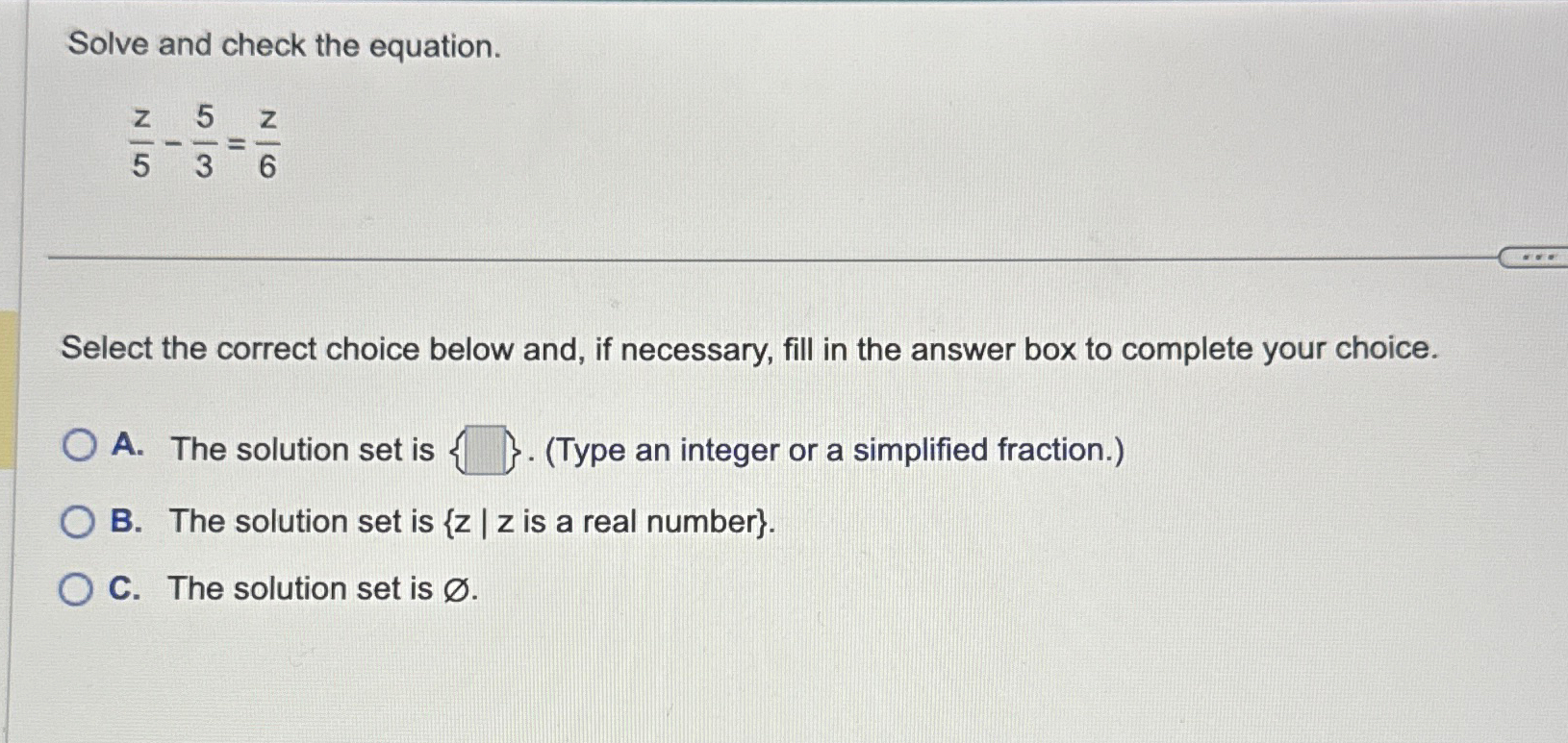 Solved Solve and check the equation.z5-53=z6Select the | Chegg.com