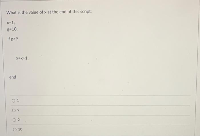 Solved What is the value of x at the end of this script? | Chegg.com