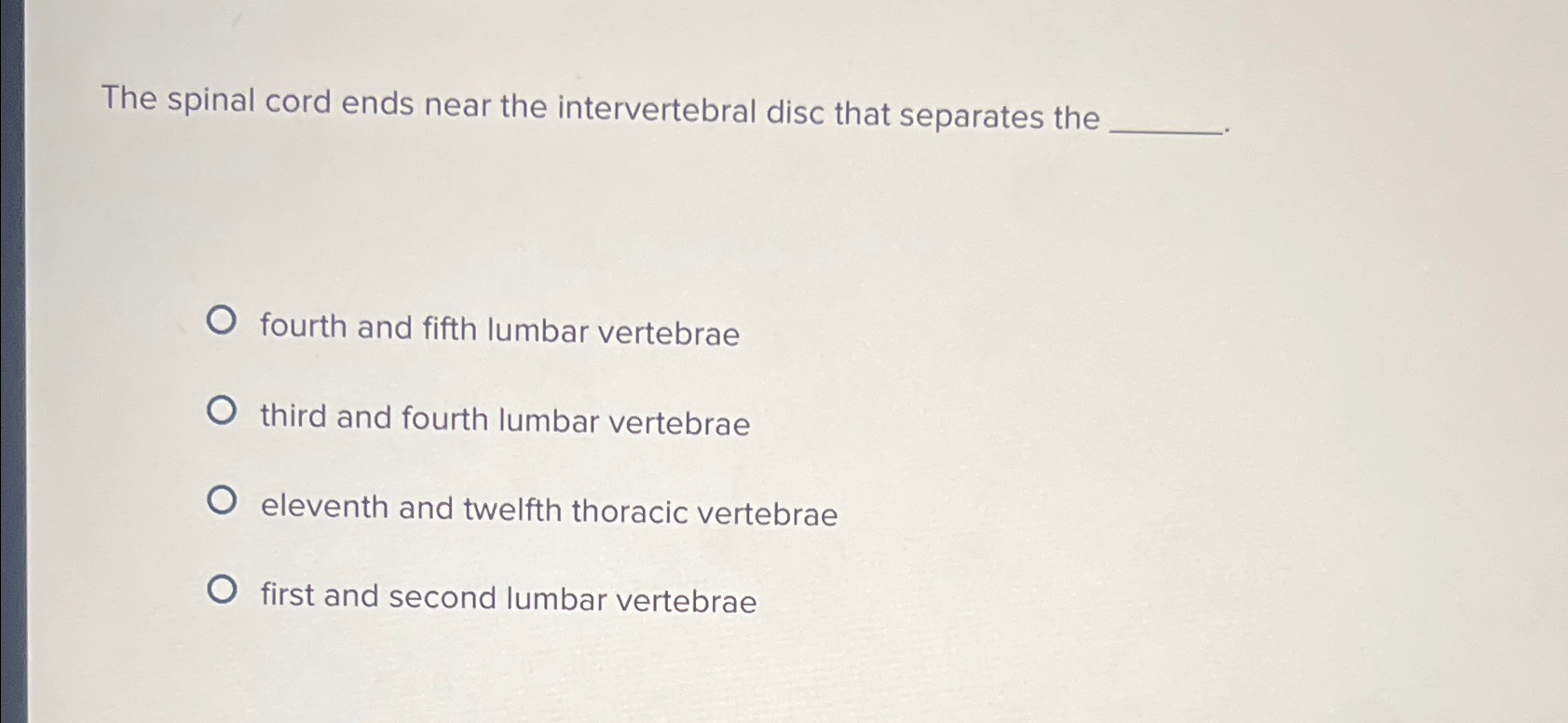 Solved The spinal cord ends near the intervertebral disc | Chegg.com