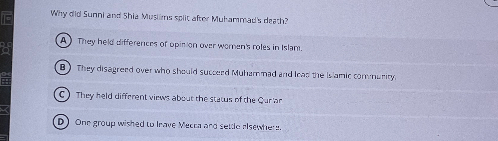 Solved Why did Sunni and Shia Muslims split after Muhammad's | Chegg.com