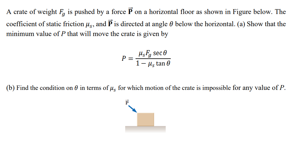 Solved A crate of weight Fg ﻿is pushed by a force vec(P) ﻿on | Chegg.com