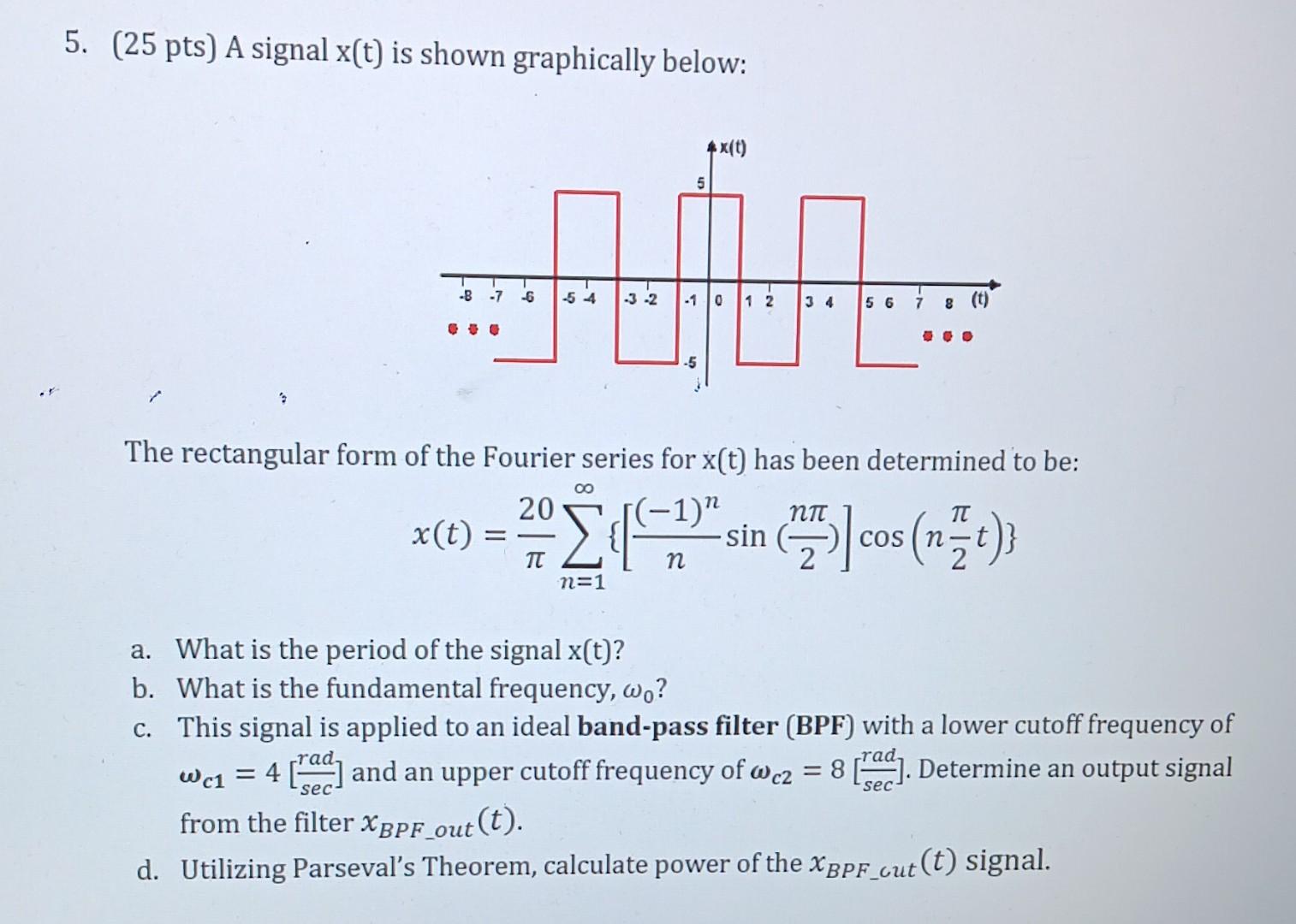 Solved 5. (25pts) A signal x(t) is shown graphically below: | Chegg.com