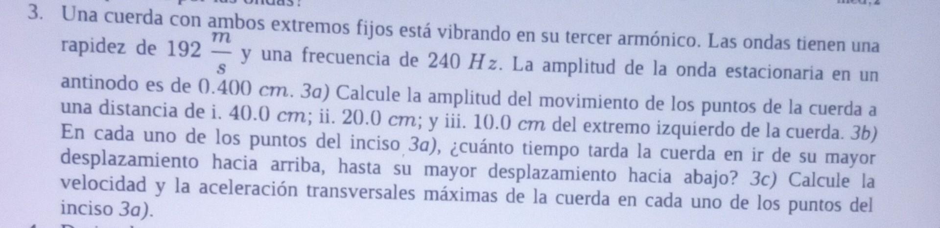 Solved 3. Una cuerda con ambos extremos fijos está vibrando | Chegg.com