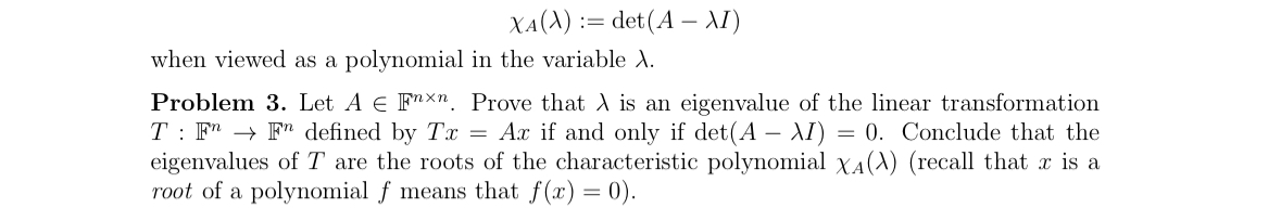 Solved Problem 3. ﻿Let AinFn×n. ﻿Prove that λ ﻿is an | Chegg.com