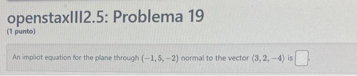 Solved openstax ∥ 2.5: Problema 19 (1 punto) An impliat | Chegg.com