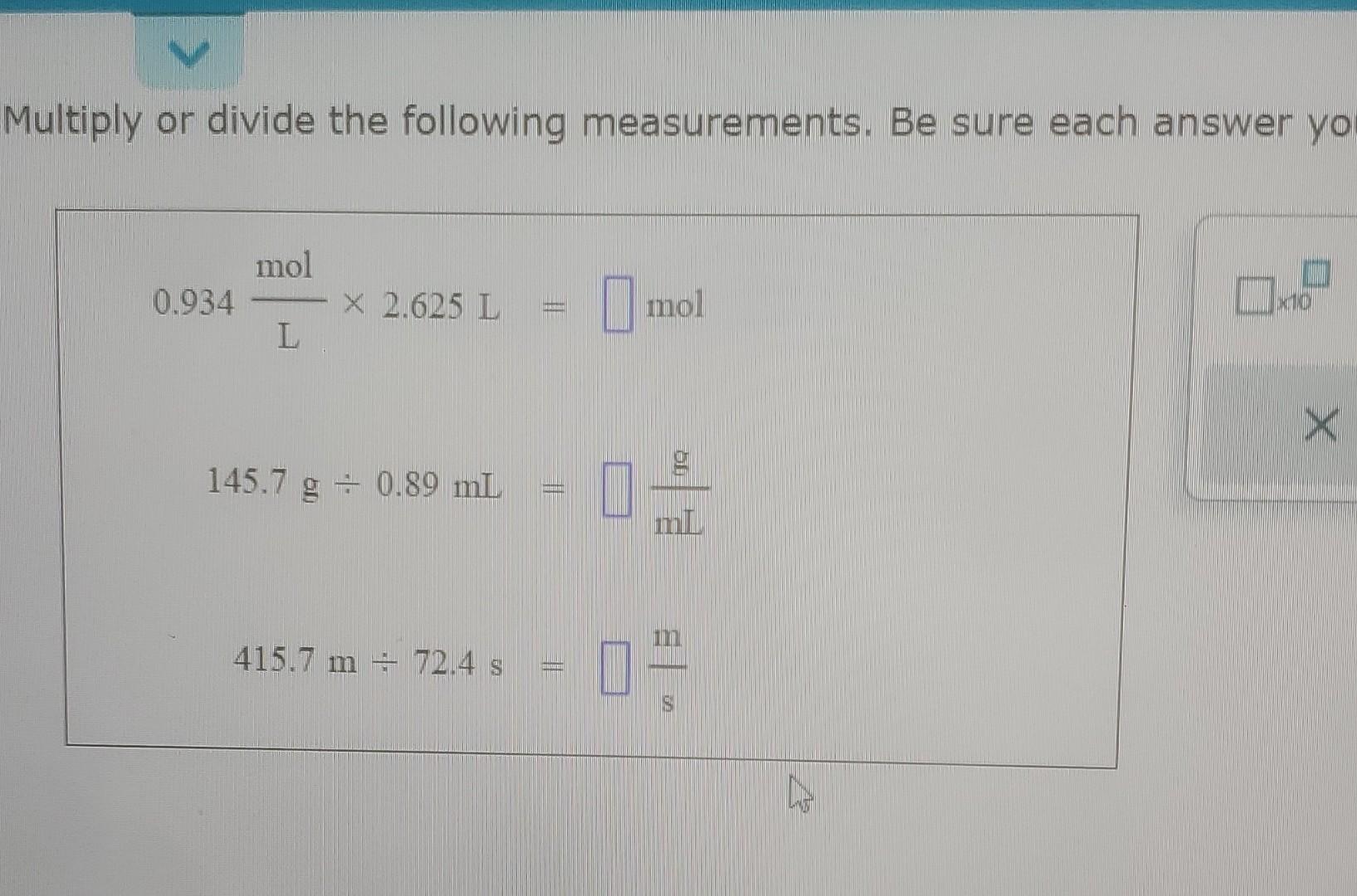 Solved Multiply or divide the following measurements. Be | Chegg.com