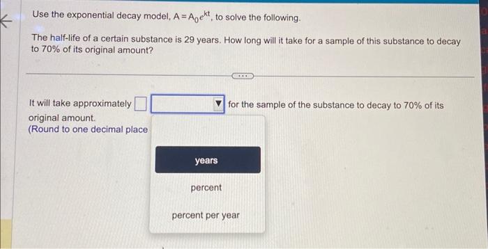 Solved Use the exponential decay model, A=A0ekt, to solve | Chegg.com