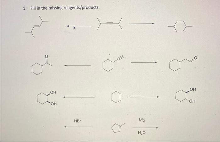 Solved 1. Fill in the missing reagents/products. | Chegg.com