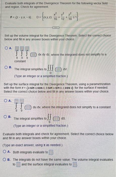 Solved Evaluate both integrals of the Divergence Theorem for | Chegg.com